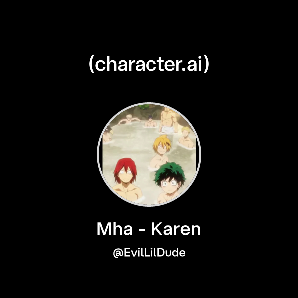 Chat with Mha - Karen | character.ai | AI Chat, Reimagined–Your Words ...