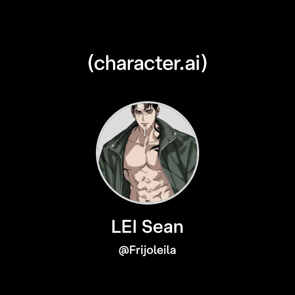 Chat with LEI Sean | character.ai | AI Chat, Reimagined–Your Words ...