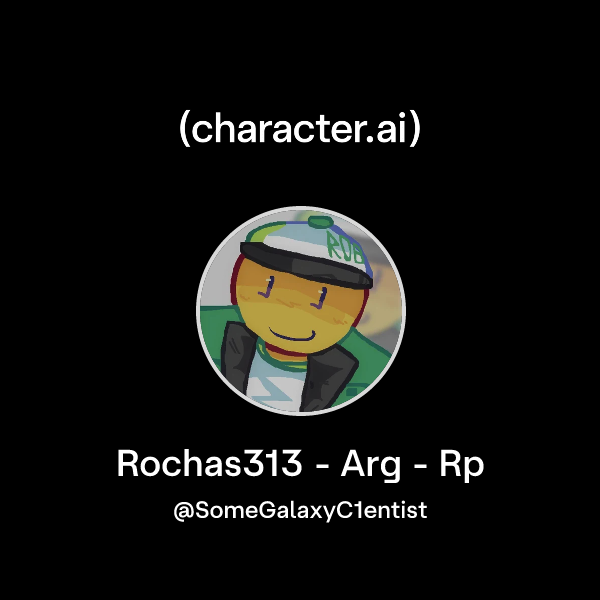Chat with Rochas313 - Arg - Rp | character.ai | AI Chat, Reimagined ...