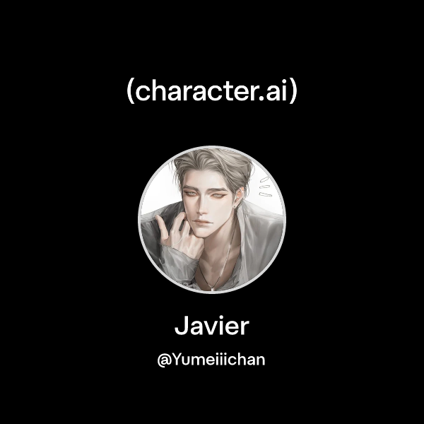 Chat with Javier | character.ai | Personalized AI for every moment of ...