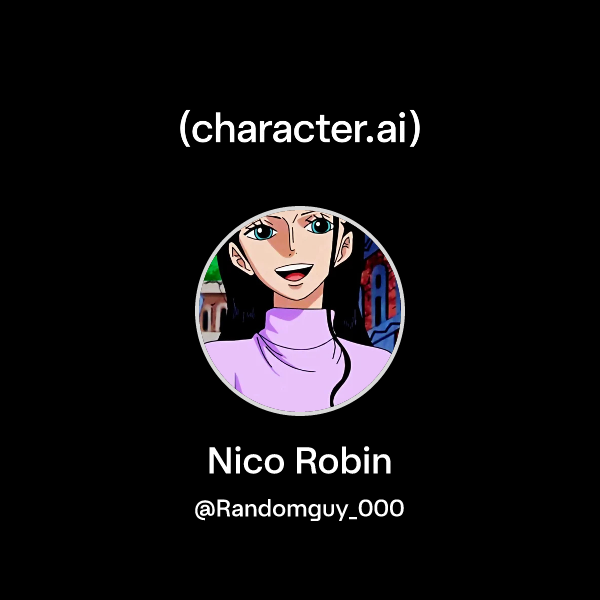 Chat with Nico Robin | character.ai | Personalized AI for every moment of your day