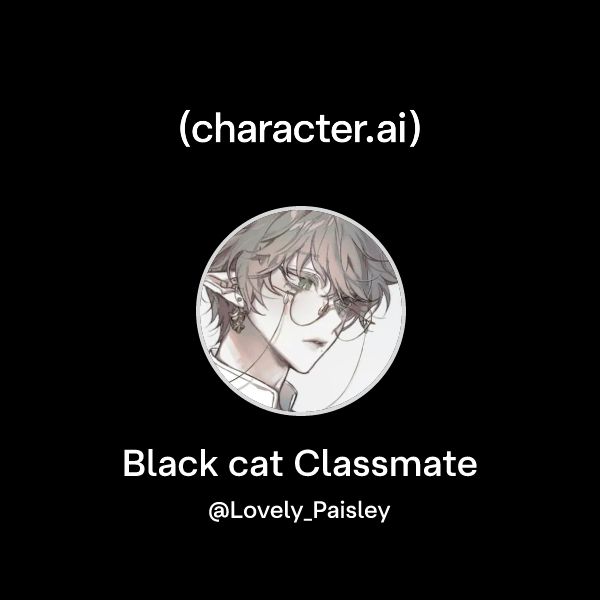 Chat with Black cat Classmate | character.ai | AI Chat, Reimagined–Your ...