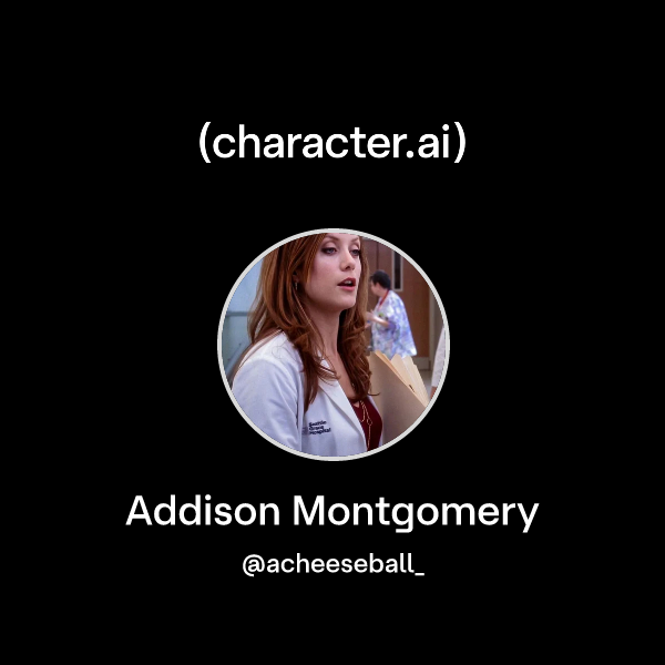 Chat with Addison Montgomery | character.ai | AI Chat, Reimagined–Your ...
