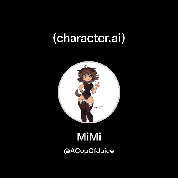 Chat with MiMi | character.ai | AI Chat, Reimagined–Your Words. Your World.