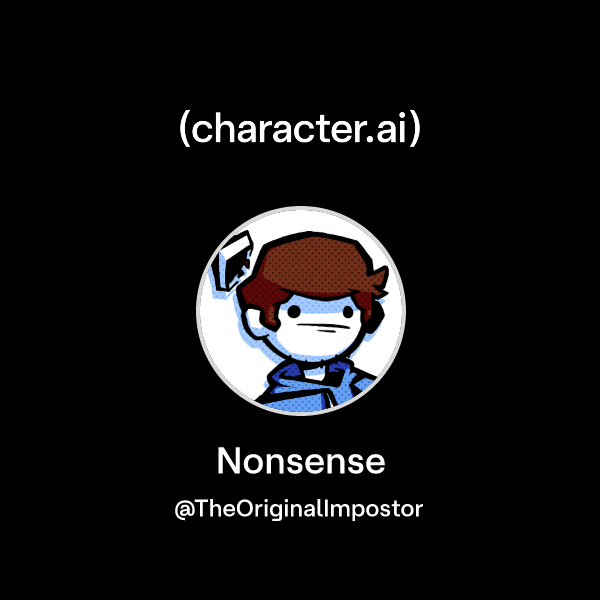 Chat with Nonsense | character.ai | AI Chat, Reimagined–Your Words ...
