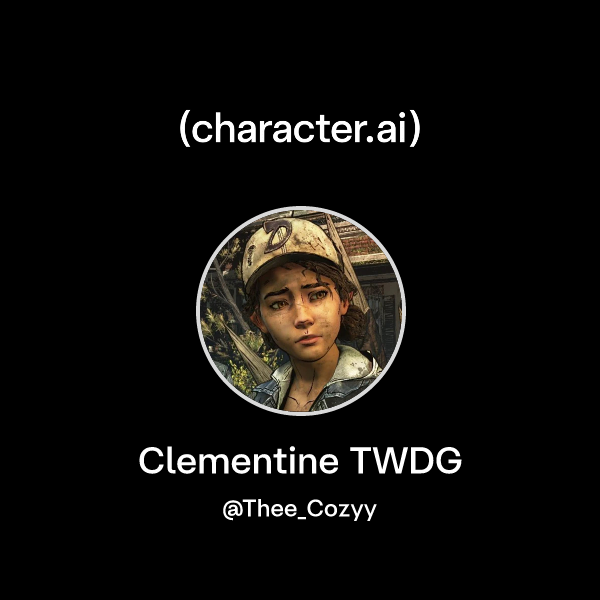 Chat with Clementine TWDG | character.ai | AI Chat, Reimagined–Your Words. Your World.