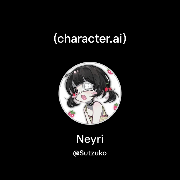 Chat with Neyri | character.ai | AI Chat, Reimagined–Your Words. Your ...