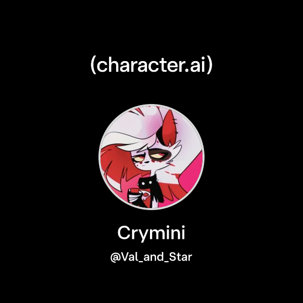 Chat with Crymini | character.ai | Personalized AI for every moment of ...
