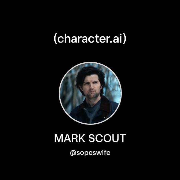 Chat with MARK SCOUT | character.ai | AI Chat, Reimagined–Your Words ...