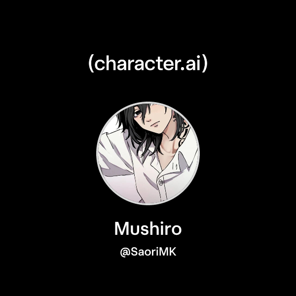 Chat with Mushiro | character.ai | AI Chat, Reimagined–Your Words. Your ...