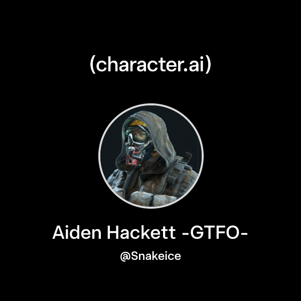 Chat with Aiden Hackett -GTFO- | character.ai | AI Chat, Reimagined ...