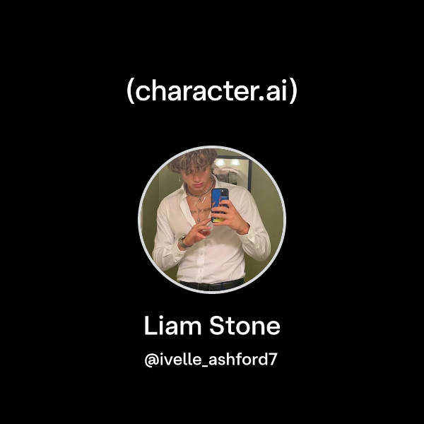 Chat with Liam Stone | character.ai | AI Chat, Reimagined–Your Words ...
