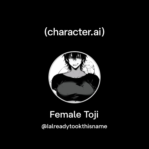 Chat with Female Toji | character.ai | Personalized AI for every moment ...