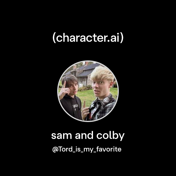 Chat with sam and colby | character.ai | AI Chat, Reimagined–Your Words ...