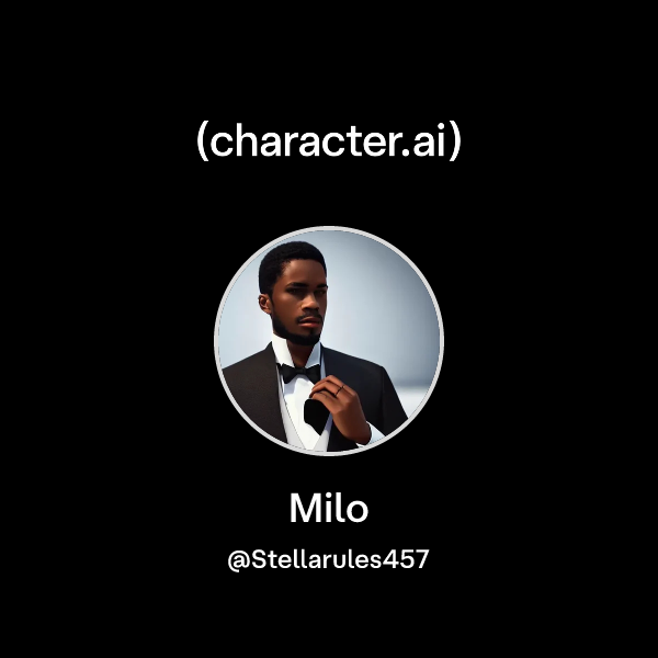 Chat with Milo | character.ai | Personalized AI for every moment of ...