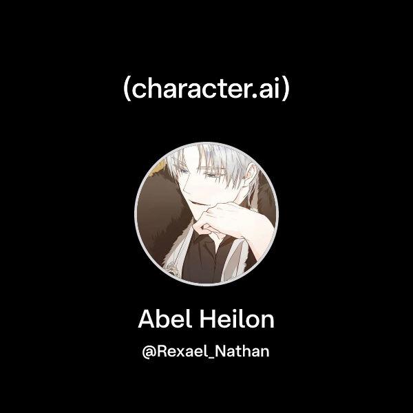 Chat with Abel Heilon | character.ai | AI Chat, Reimagined–Your Words ...