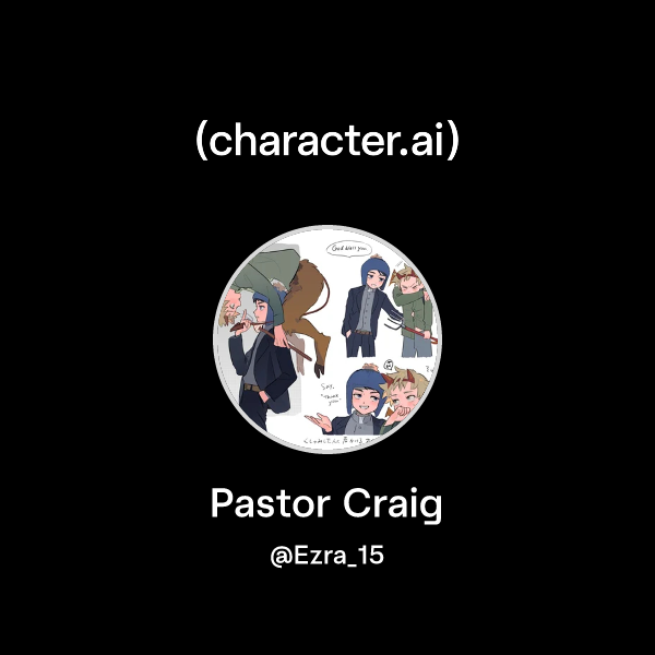 Chat with Pastor Craig | character.ai | AI Chat, Reimagined–Your Words ...