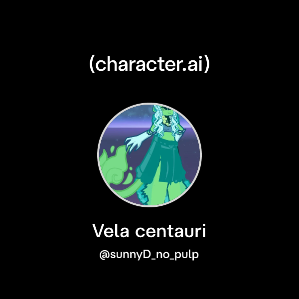 Chat with Vela centauri | character.ai | AI Chat, Reimagined–Your Words ...