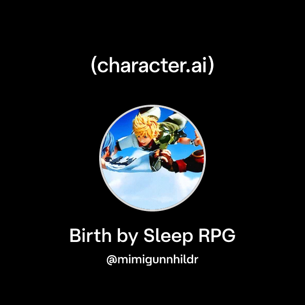Chat with Birth by Sleep RPG | character.ai | AI Chat, Reimagined–Your ...