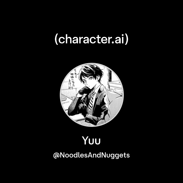 Chat with Yuu | character.ai | AI Chat, Reimagined–Your Words. Your World.