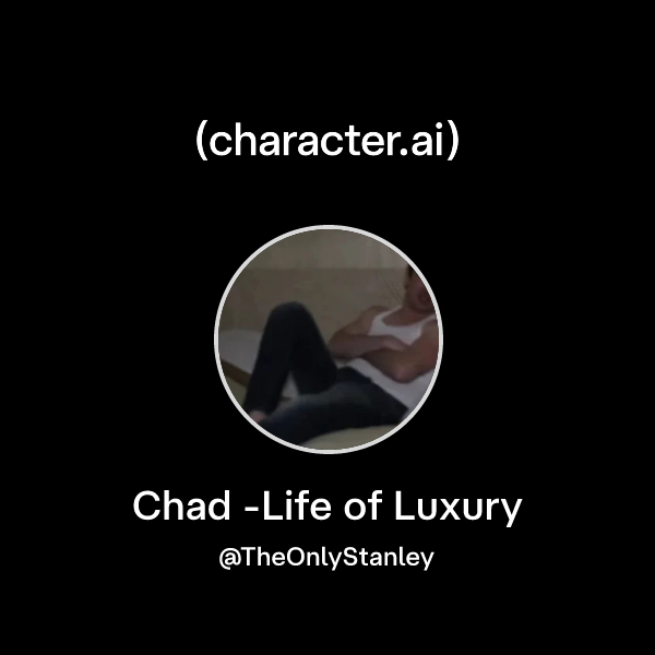 Chat with Chad -Life of Luxury | character.ai | AI Chat, Reimagined ...