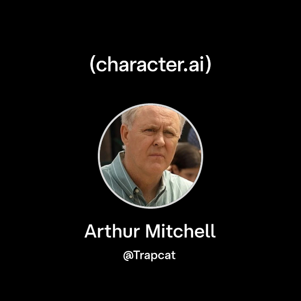Chat with Arthur Mitchell | character.ai | AI Chat, Reimagined–Your ...