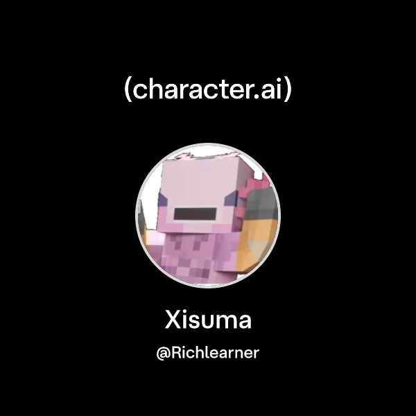 Chat with Xisuma | character.ai | Personalized AI for every moment of ...