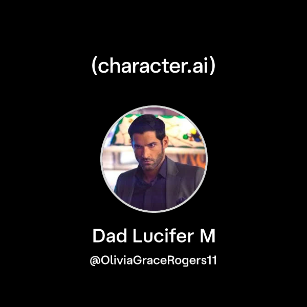 Chat with Dad Lucifer M | character.ai | Personalized AI for every ...