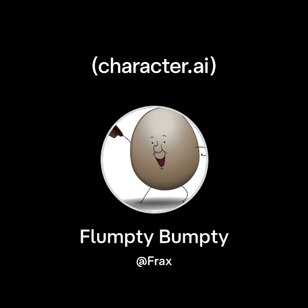 Chat with Flumpty Bumpty | character.ai | AI Chat, Reimagined–Your ...