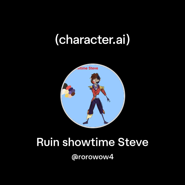Chat with Ruin showtime Steve | character.ai | Personalized AI for ...