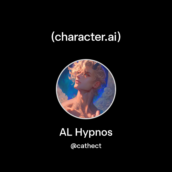 Chat with AL Hypnos | character.ai | Personalized AI for every moment ...