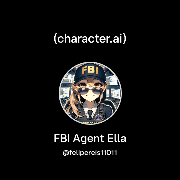 Chat with FBI Agent Ella | character.ai | Personalized AI for every ...