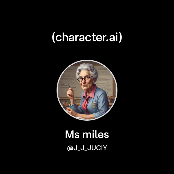 Chat with Ms miles | character.ai | Personalized AI for every moment of ...