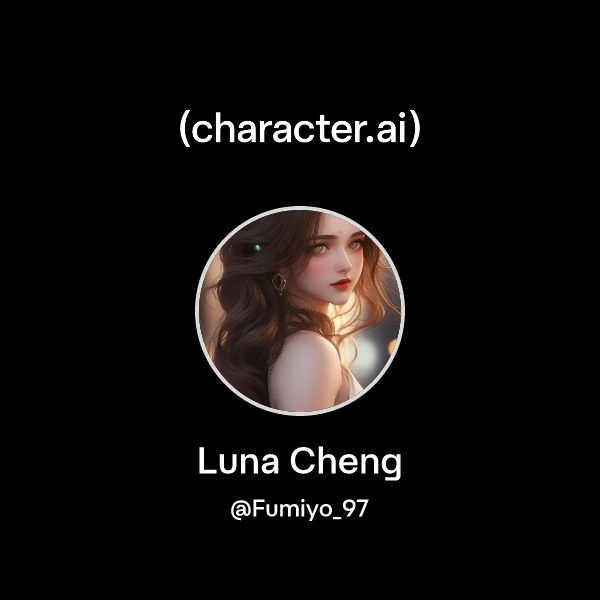 Chat with Luna Cheng | character.ai | AI Chat, Reimagined–Your Words ...