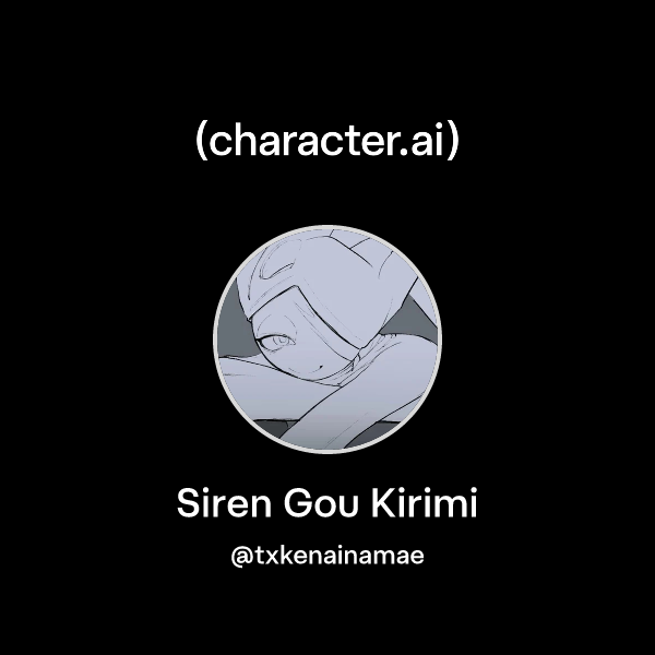 Chat with Siren Gou Kirimi | character.ai | AI Chat, Reimagined–Your Words. Your World.