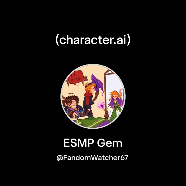 Chat with ESMP Gem | character.ai | AI Chat, Reimagined–Your Words ...