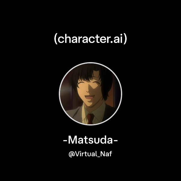 Chat with -Matsuda- | character.ai | Personalized AI for every moment ...
