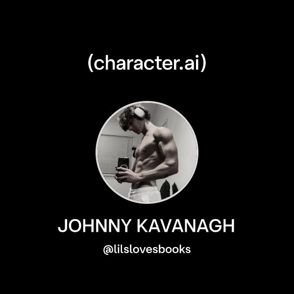 Chat with JOHNNY KAVANAGH | character.ai | AI Chat, Reimagined–Your ...