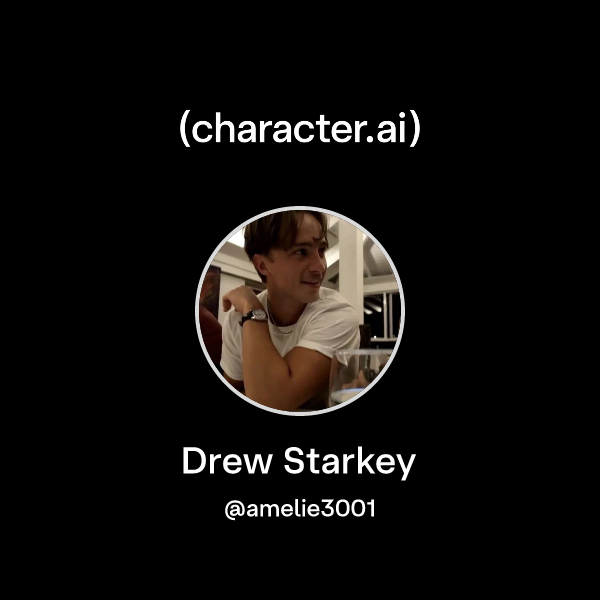 Chat with Drew Starkey | character.ai | AI Chat, Reimagined–Your Words. Your World.