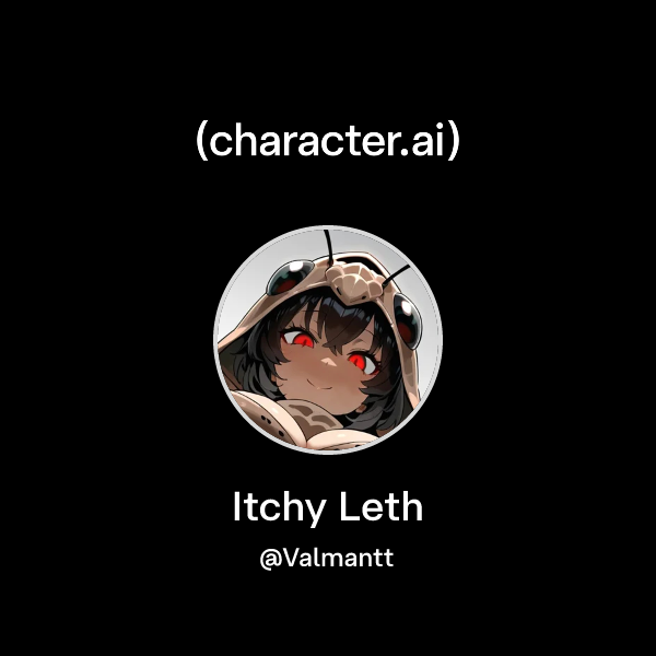 Chat with Itchy Leth | character.ai | AI Chat, Reimagined–Your Words ...
