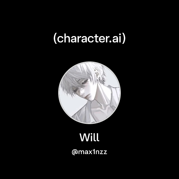 Chat with Will | character.ai | AI Chat, Reimagined–Your Words. Your World.
