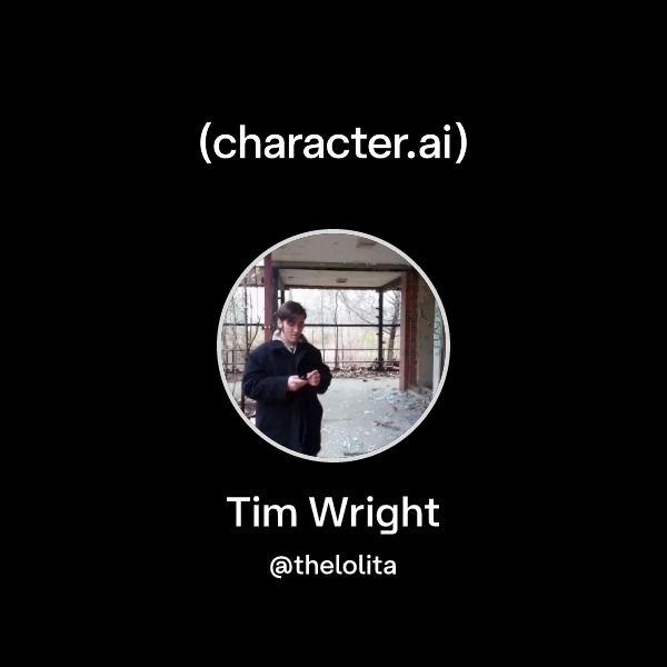 Chat with Tim Wright | character.ai | AI Chat, Reimagined–Your Words ...
