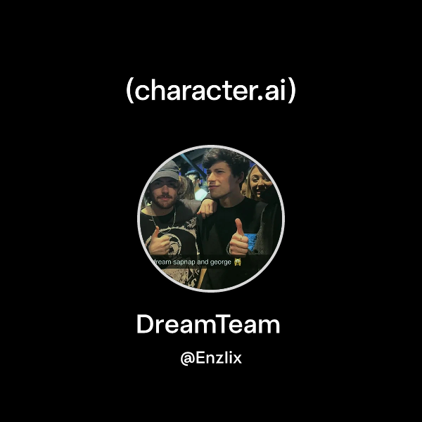 Chat with DreamTeam | character.ai | AI Chat, Reimagined–Your Words. Your World.