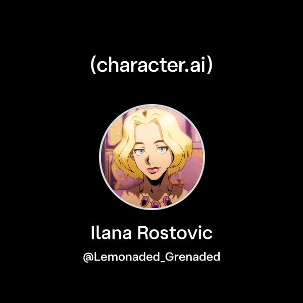 Chat with Ilana Rostovic | character.ai | AI Chat, Reimagined–Your ...