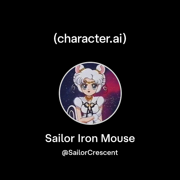 Chat with Sailor Iron Mouse | character.ai | AI Chat, Reimagined–Your ...