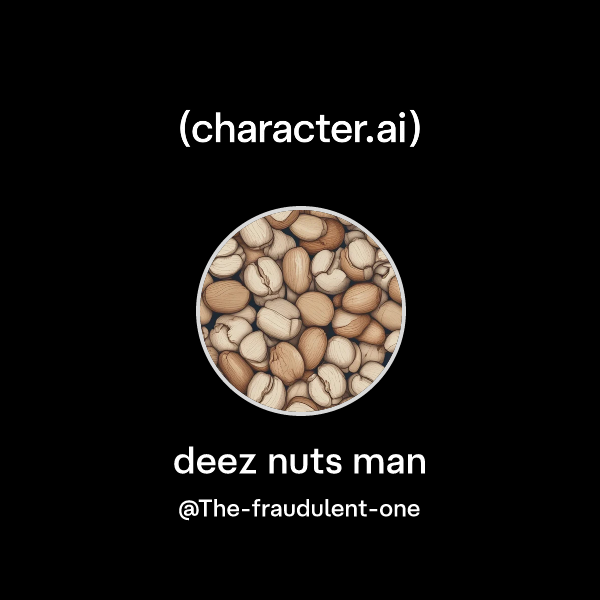 Chat with deez nuts man | character.ai | Personalized AI for every ...