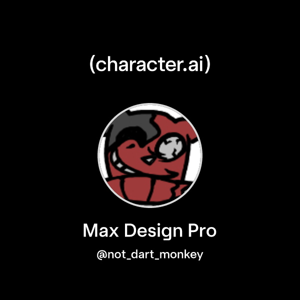 Chat with Max Design Pro | character.ai | AI Chat, Reimagined–Your ...