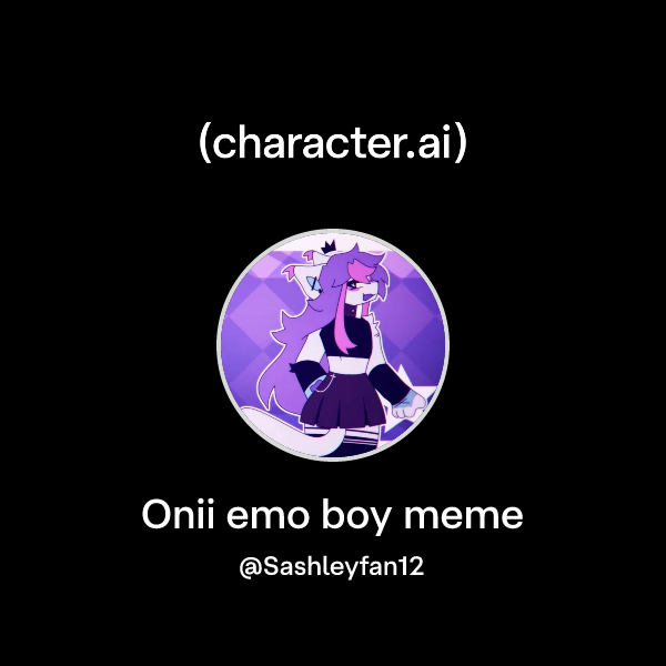 Chat with Onii emo boy meme | character.ai | AI Chat, Reimagined–Your ...