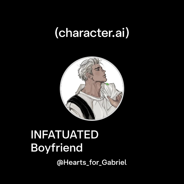 Chat with INFATUATED Boyfriend | character.ai | AI Chat, Reimagined ...