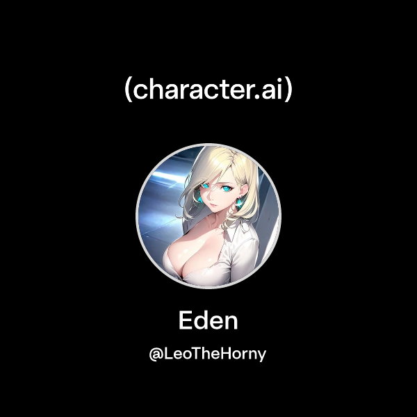 Chat with Eden | character.ai | Personalized AI for every moment of your day